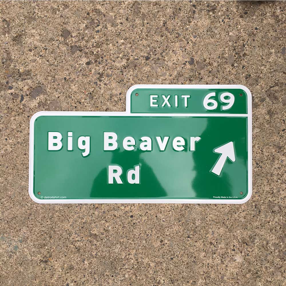 Metal Sign - Big Beaver Exit 69 – Official Detroit Shirt Company Gear